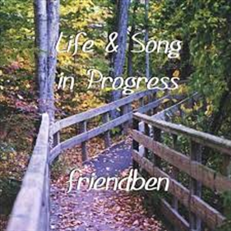 Friendben - Life And Song In Progress | Sanity