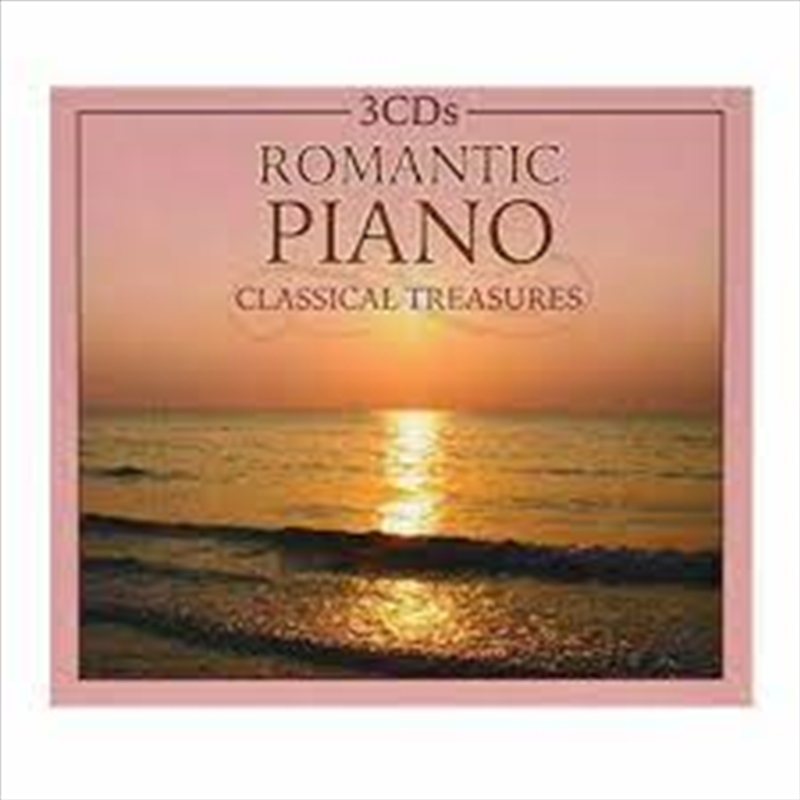 Classical Treasures - Romantic Piano | Sanity