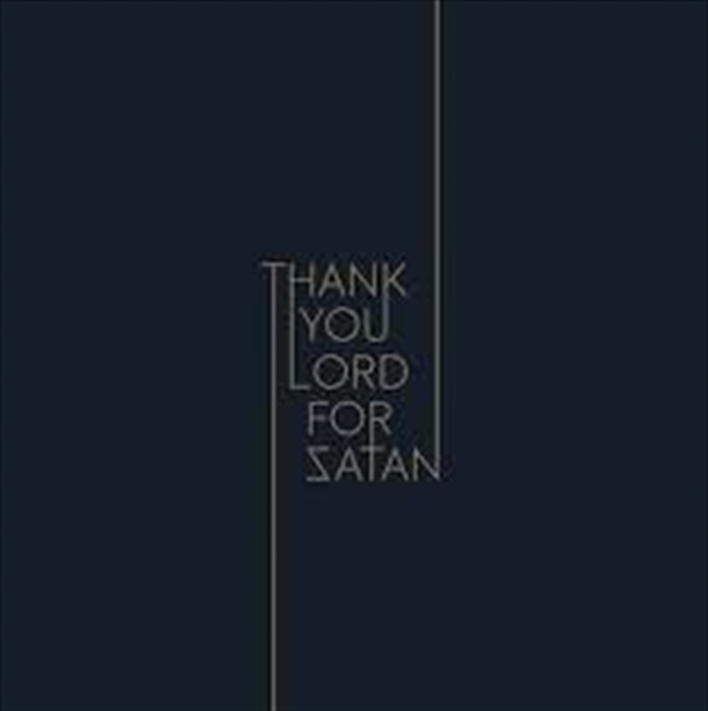 Buy Thank You Lord For Satan Online | Sanity
