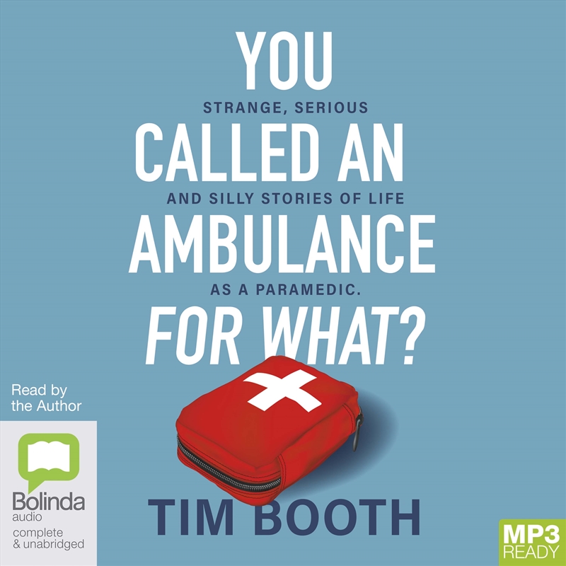 Buy You Called an Ambulance for What? Strange, Serious and Silly ...