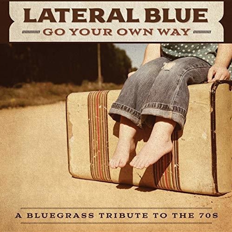 Buy Go Your Own Way: A Bluegrass Tribute To The 70S Online | Sanity