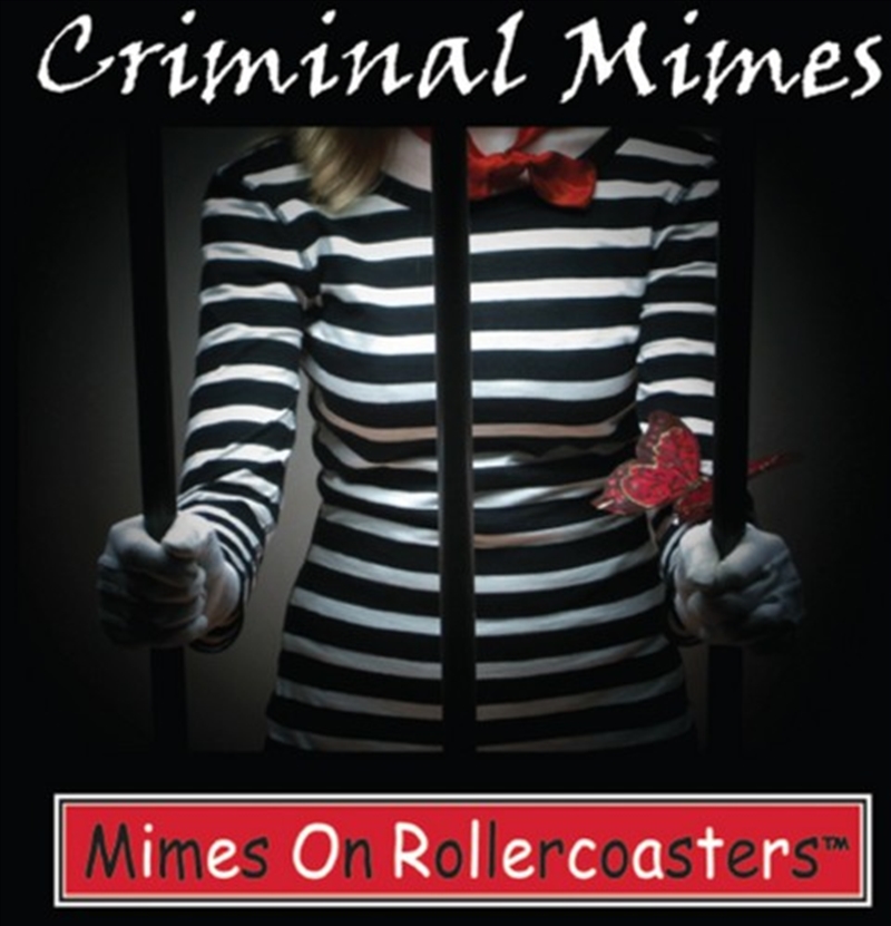 Mimes On Rollercoasters - Criminal Mimes | Sanity