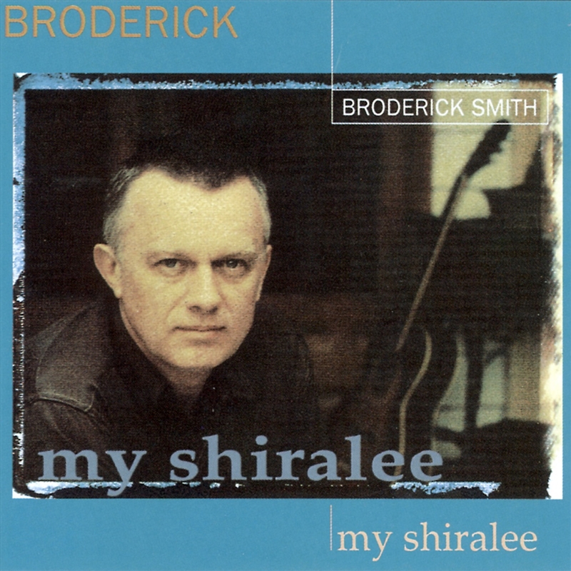 Broderick Smith - My Shiralee | Sanity